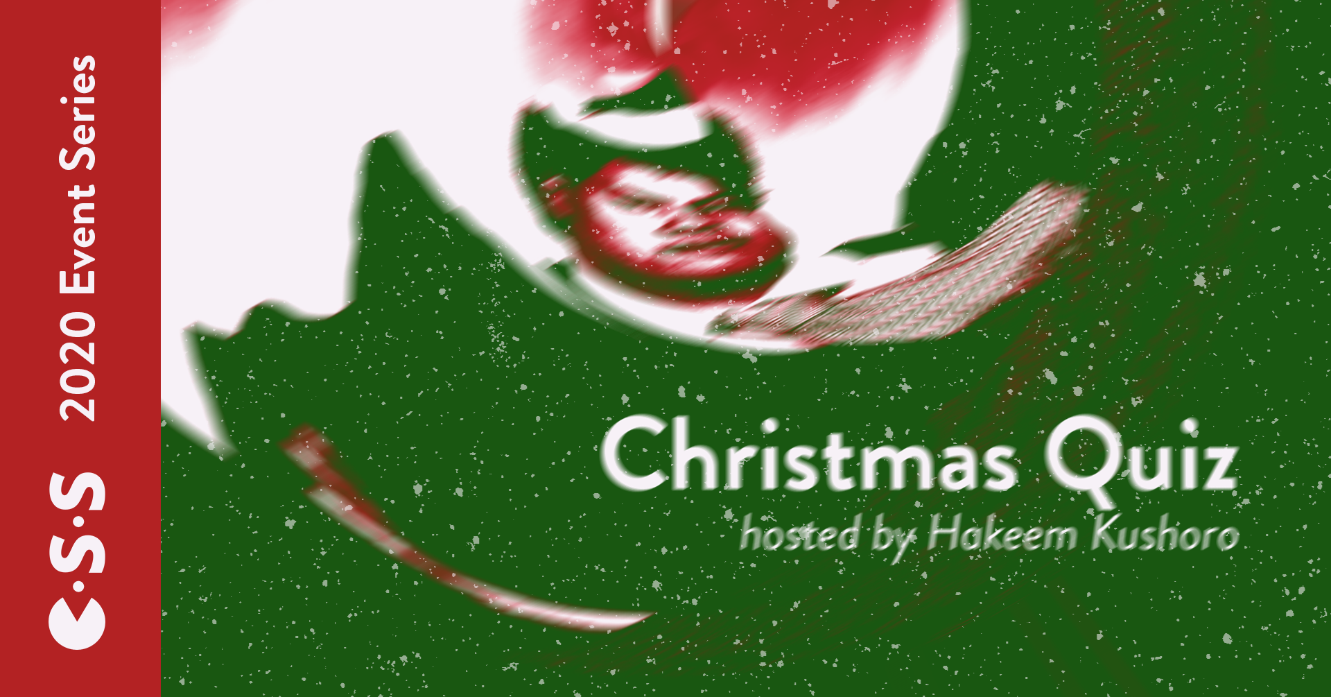 2020 Christmas Quiz ft. Hakeem - CSS Bristol 2020 Christmas Quiz ft. Hakeem - CSS Bristol
